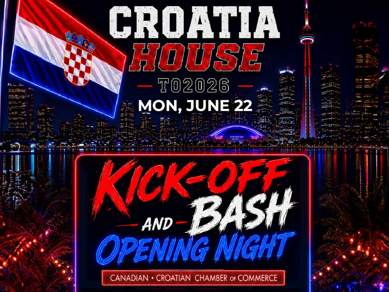 Croatia House TO2026 Kick-Off Bash & Opening Night — Jun 23 in Toronto ...